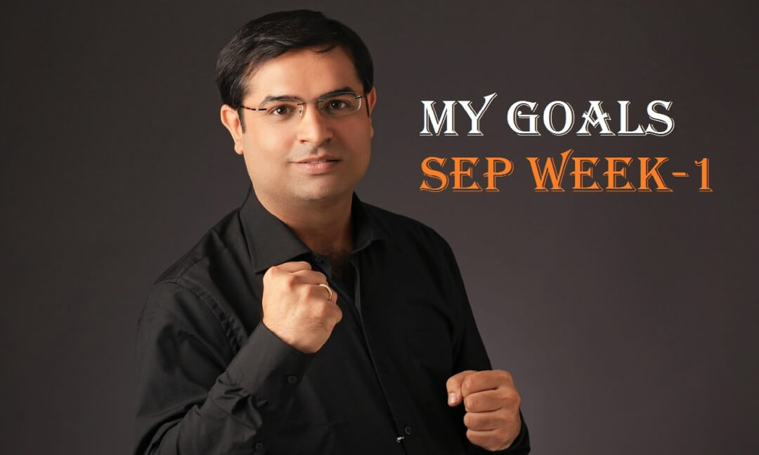 My Goals Sep-15 Week 1, Miteshkhatri.com
